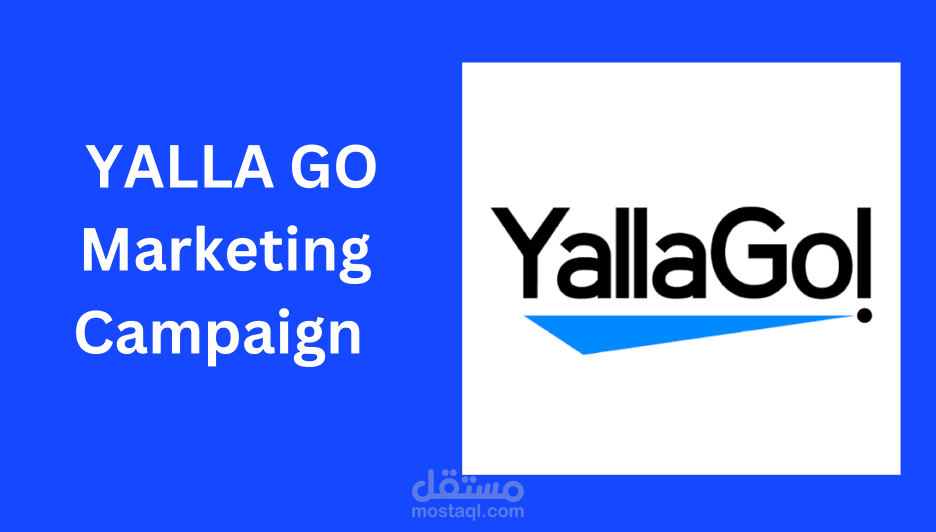 خطة تسويقية لشركة "yalla go" لطلب تكسي اونلاين | مستقل